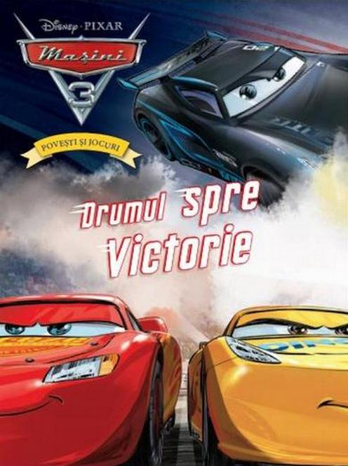 Disney Pixar Masini 3 - Povesti si jocuri - Drumul spre victorie